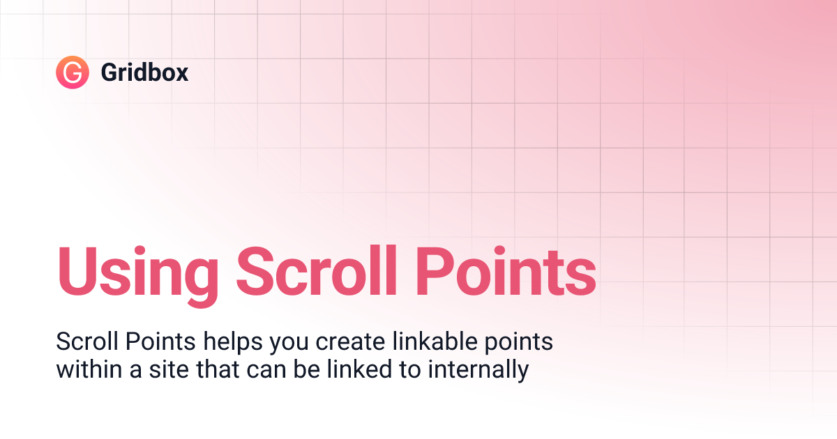 Using Scroll Points | Gridbox